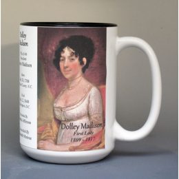 04- Dolley Madison, First Lady - HistoryMugs.us